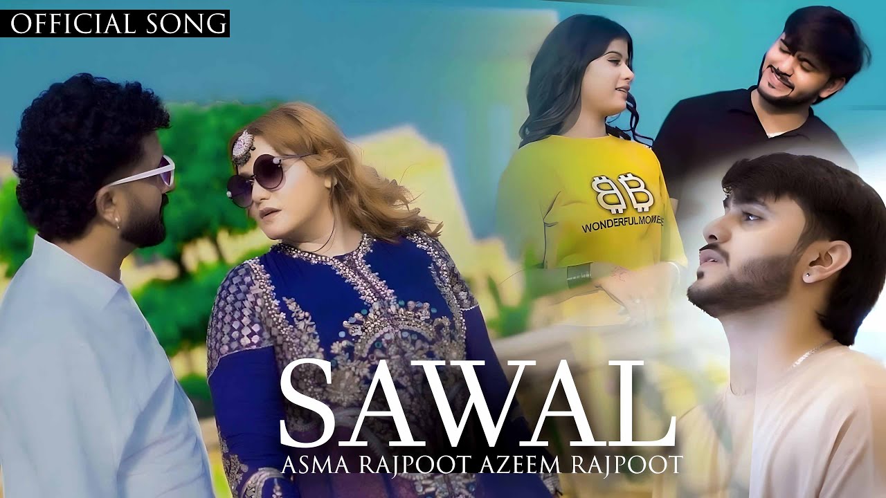 Sawal | Asma Rajpoot | Azeem Rajpoot |Emotinaly Romentic Song |Mana ...