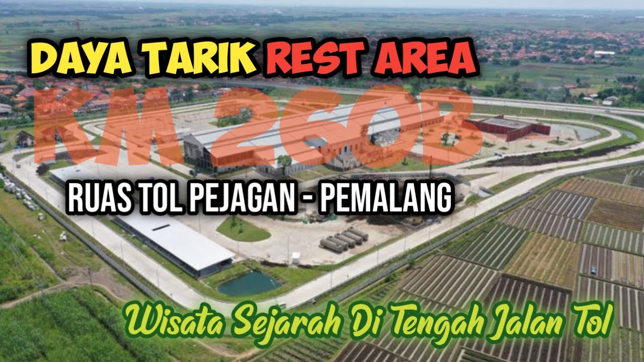 Rest Area Heritage Km 260B || Ruas Jalan Tol Pemalang - Pejagan - YouTube