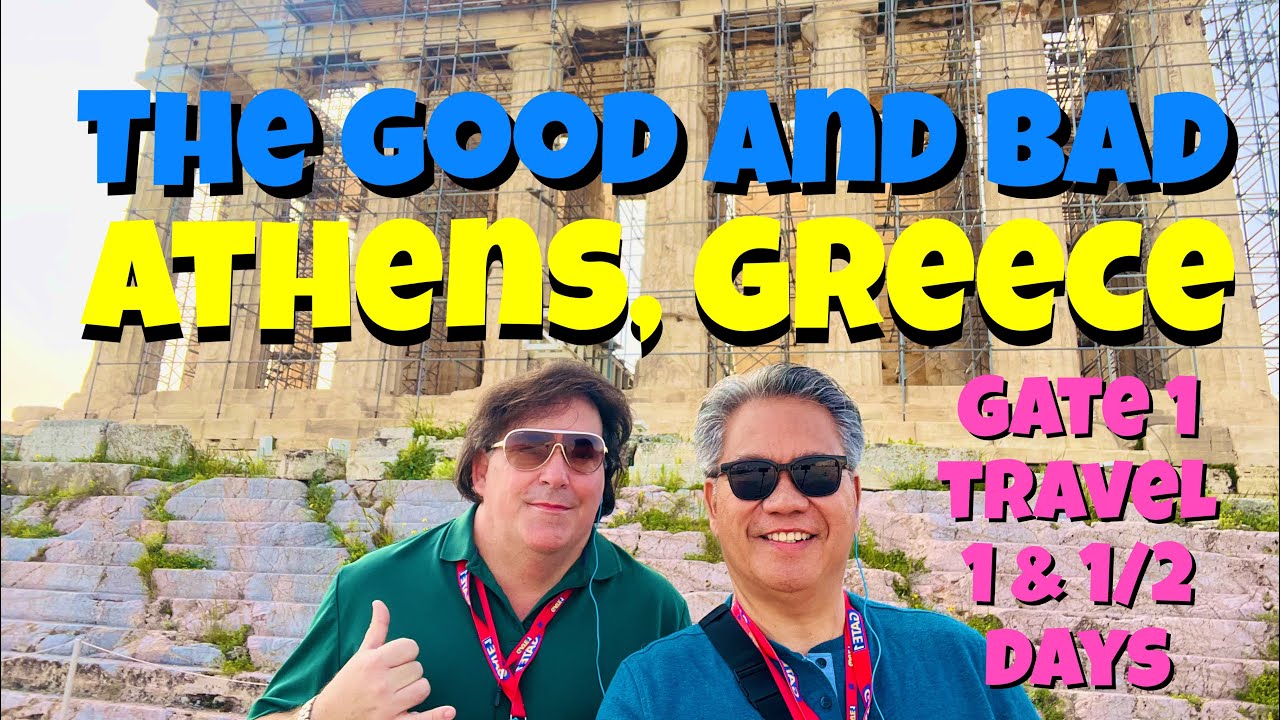 Our Gate 1 Travel trip to Athens, Greece for 1.5 Days the Good and the ...