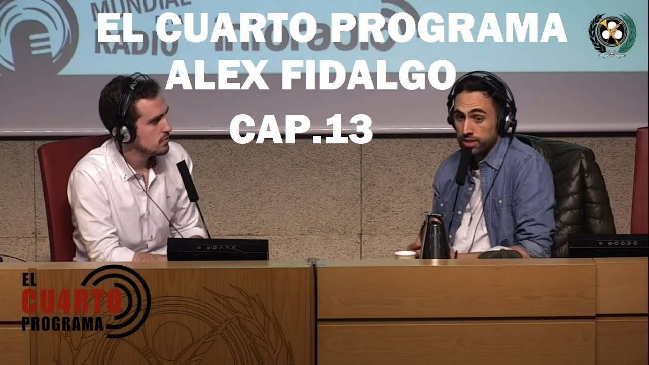 El Cuarto Programa con Álex Fidalgo - YouTube