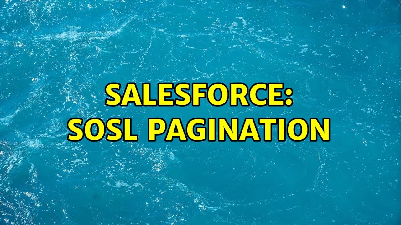 Salesforce: SOSL Pagination - YouTube
