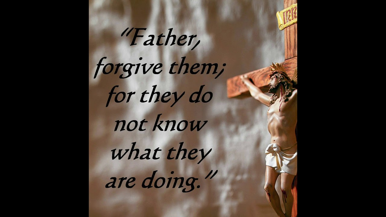 Forgiveness of the Cross, The 1st Word - YouTube