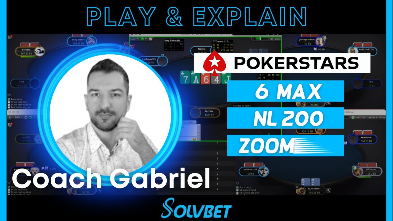 PLAY&EXPLAIN - 6MAX NL200 ZOOM POKERSTARS - COACH GABRIEL - YouTube