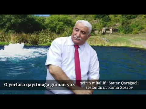 O yerlərə qayıtmağa güman yox.(bir köçkünün dilindən)