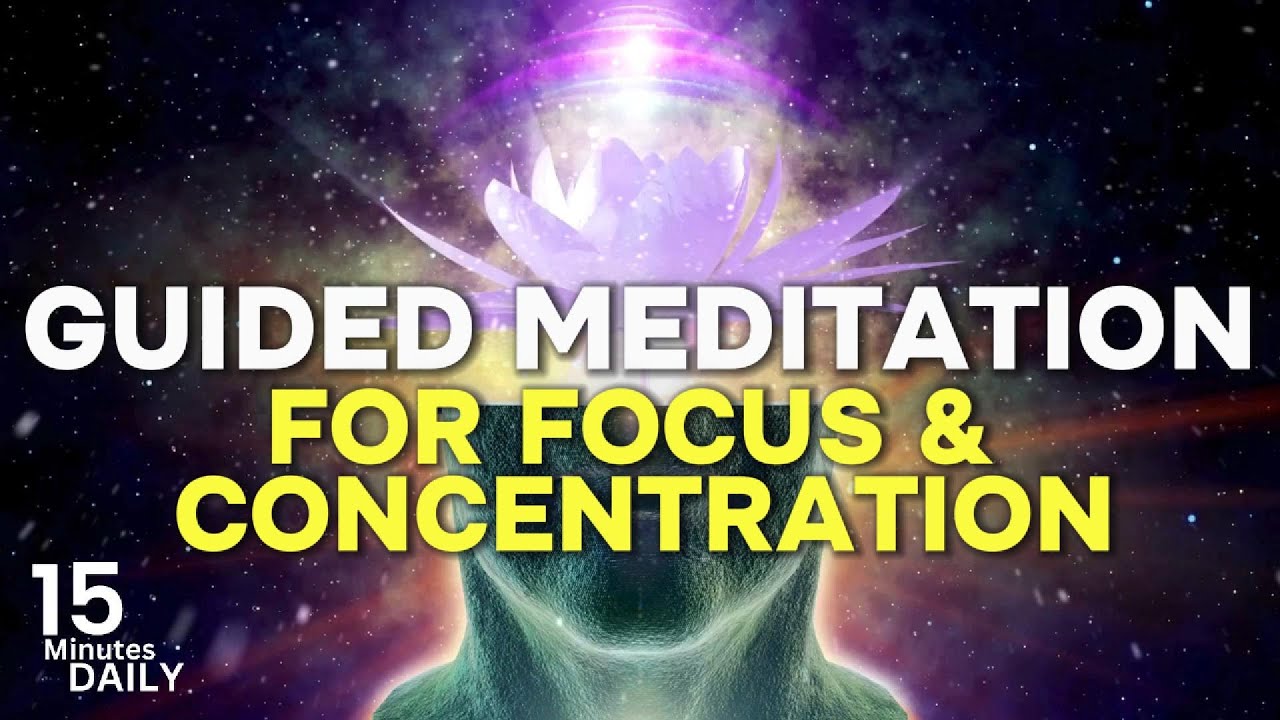 Guided Meditation, meditation Focus and ConcentrationFocus, improve ...