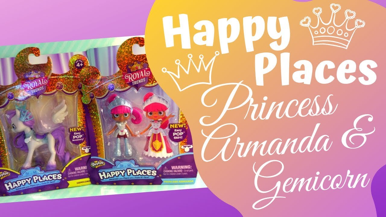 Happy Places Royal Trends Princess Armanda & Gemicorn! - YouTube