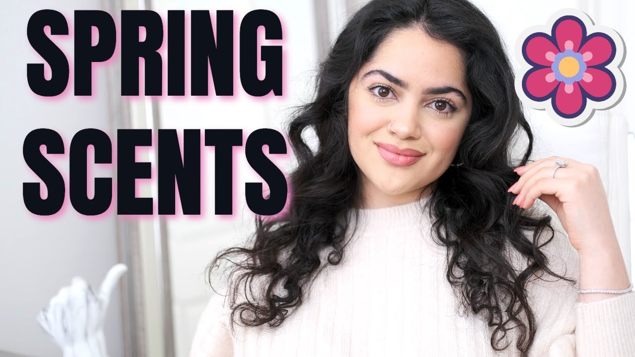 My Favorite Springtime Scents - YouTube