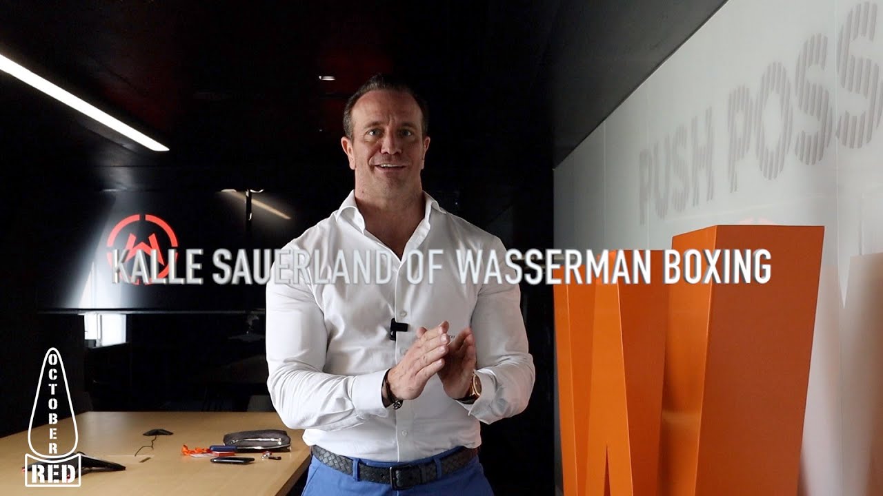 KALLE SAUERLAND OF WASSERMAN BOXING TALKS NEW SIGNINGS AND THE FUTURE ...