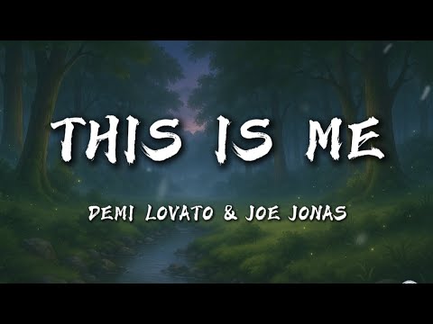 DEMI LOVATO & JOE JONAS - THIS IS ME (Lyrics) - YouTube