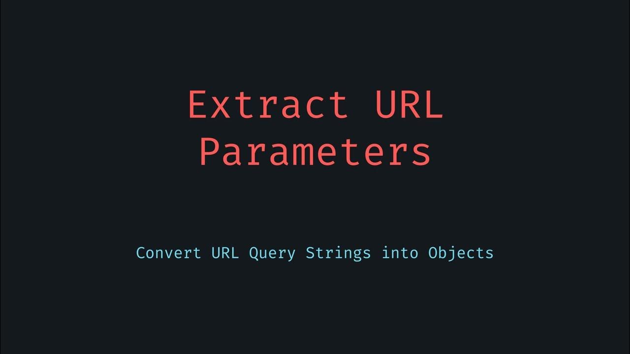 Get Current URL Parameters as Object - YouTube