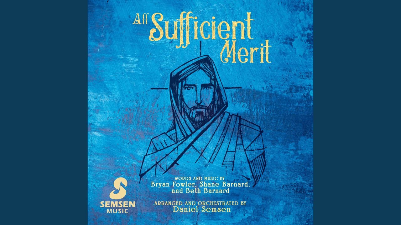 All Sufficient Merit - YouTube