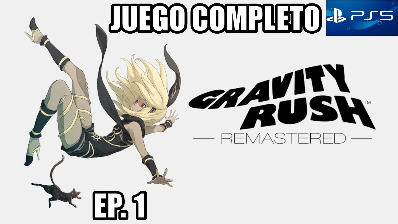 Gravity Rush Remastered (PS5) - Juego completo - Ep. (1/6) |AdmaGames ...