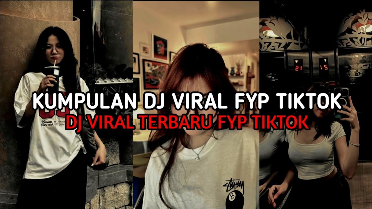 KUMPULAN DJ VIRAL FYP TIKTOK TERBARU 2024 - YouTube