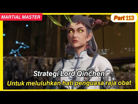 Menaklukan Hati Penguasa kebun Raja obat | martial master part 113