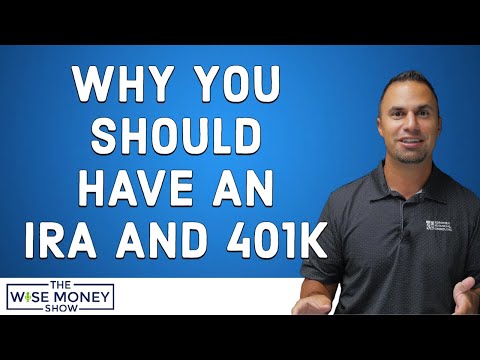 Why You Should Have an IRA and 401k