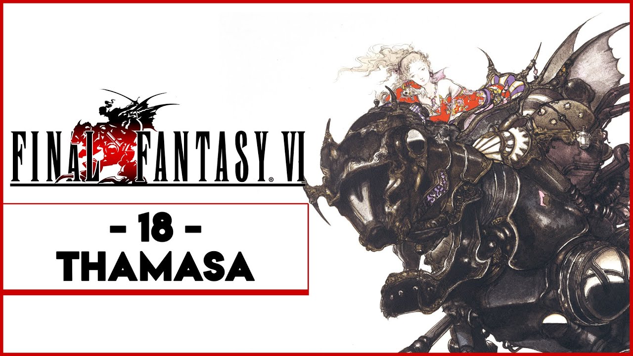 FINAL FANTASY VI PIXEL REMASTER #18 - THAMASA - YouTube