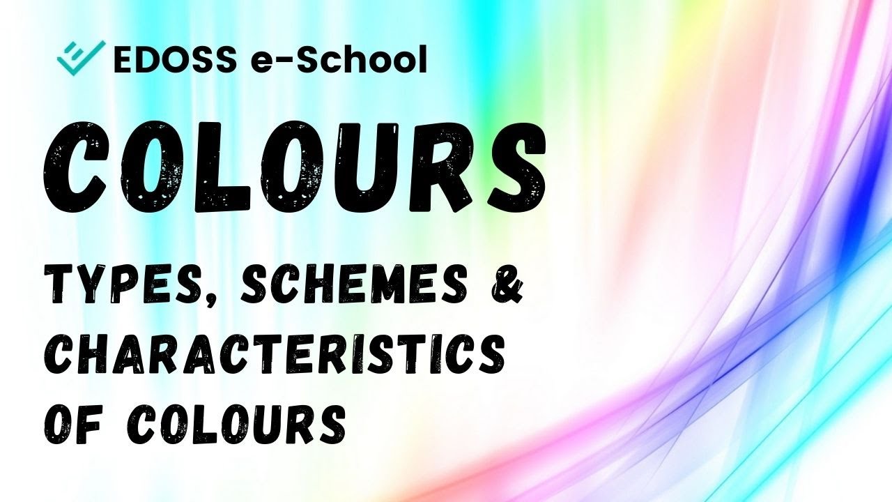 Colours - Types of colours, Colour schemes and characteristics of ...