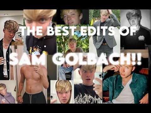 THE BEST SAM GOLBACH EDITS! (MUST WATCH!) - YouTube