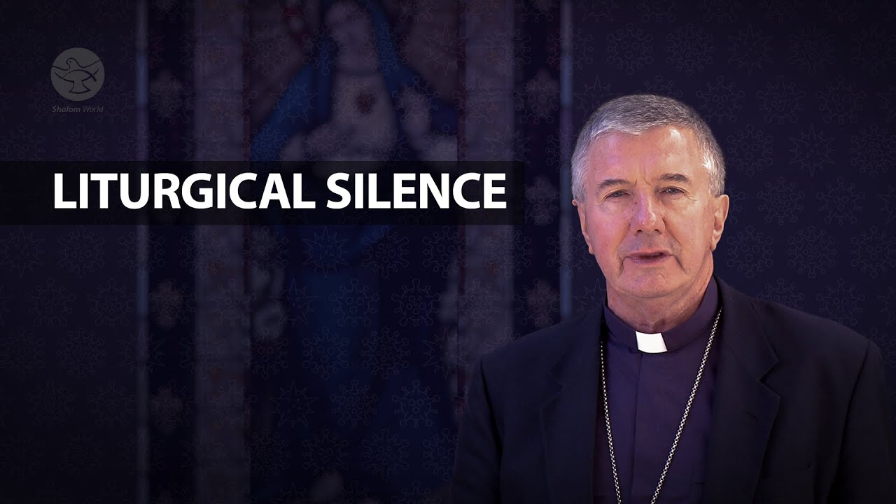 Liturgical Silence | Archbishop Christopher Prowse - YouTube