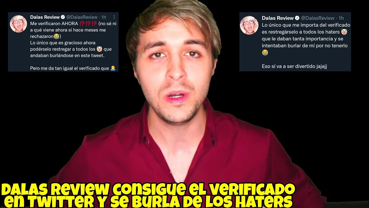 Verifican a Dalas Review en Twitter y se burla de los haters - YouTube