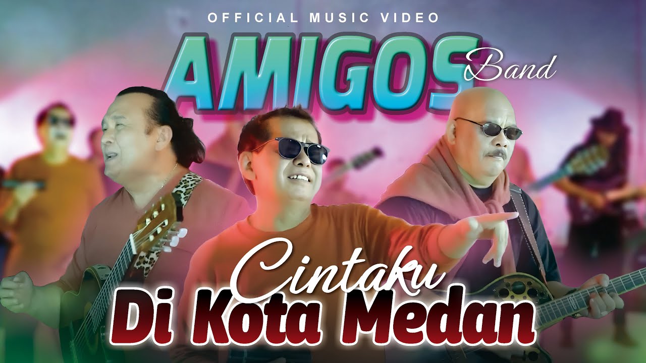Amigos Band - Cintaku Di Kota Medan (Official Music Video) - YouTube
