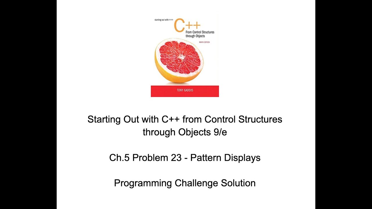 Pattern Displays SOLUTION Starting Out with C++ From Control Structures ...