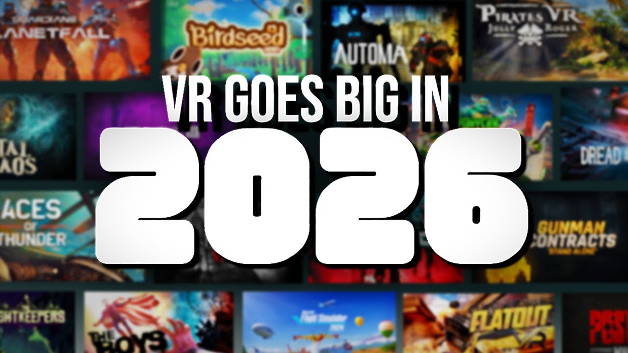 VR in 2026: 10 Reasons to Be Excited! - YouTube