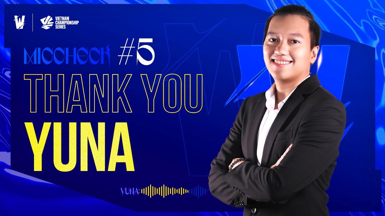 [MIC CHECK #5 vs CES] THANK YOU YUNA | VCS 2023 HỪNG ĐÔNG | TEAM WHALES LOL - YouTube