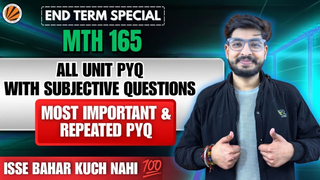 LPU MTH165 End Term PYQ 🔥 | Unit 1–6 Most Repeated Questions | 1 Day ...