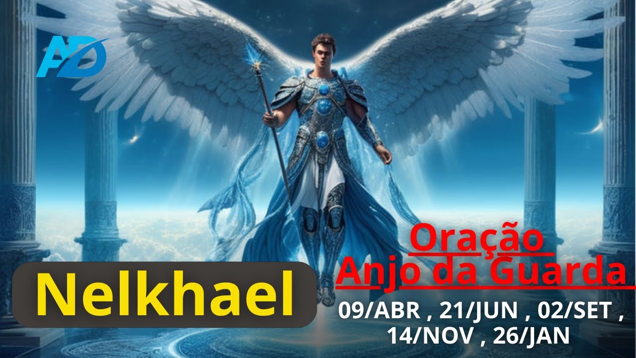 Abençoe seu dia com esta poderosa ORAÇÃO ao anjo da guarda NELKHAEL ...