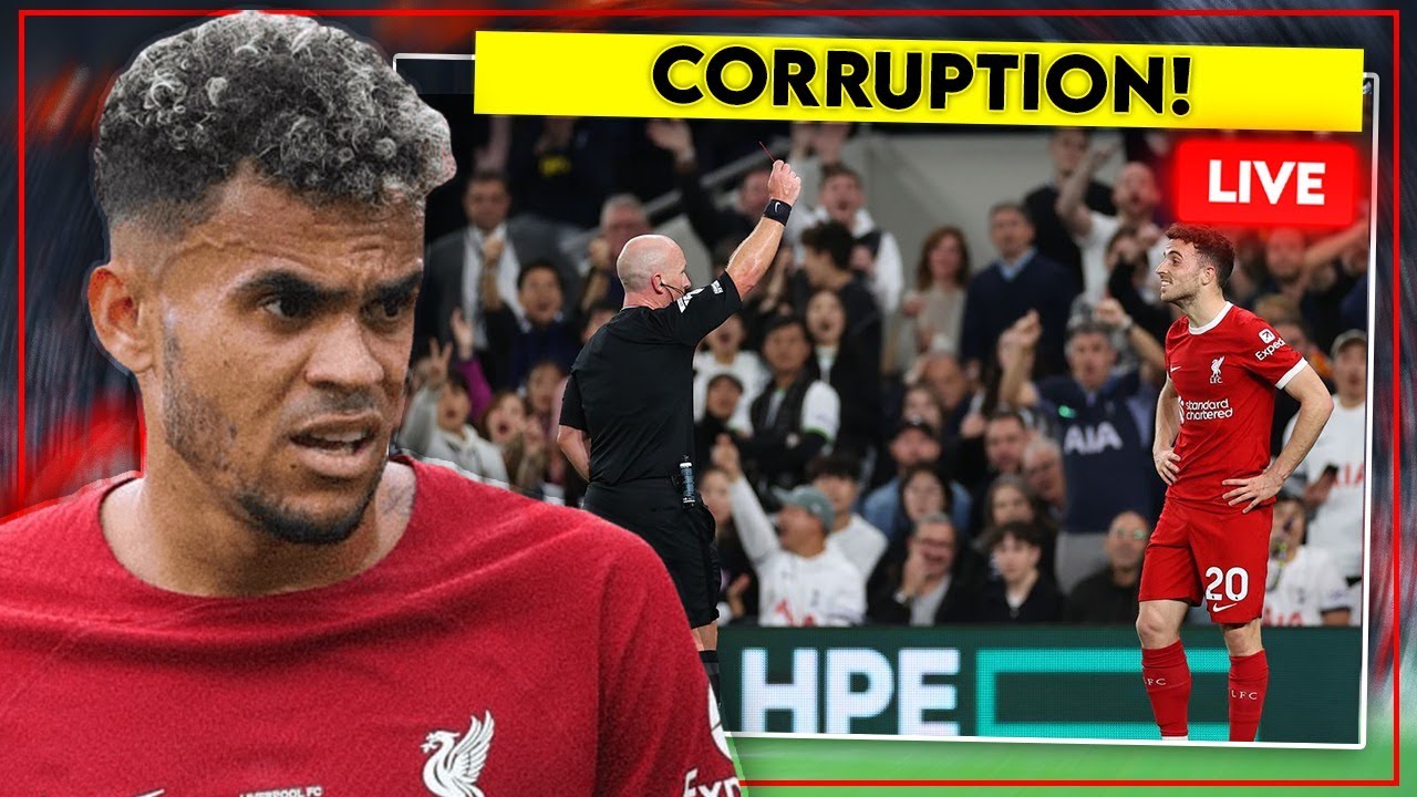 SHOCKING REFS! CURTIS AND JOTA RED CARDS! DIAZ OFFSIDE! MATIP OG! Spurs ...