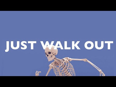 JUST WALK OUT | Just Walk Out. You Can Leave!!! (Running Skeleton ...