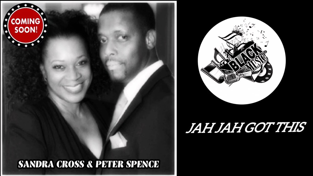 JAH JAH GOT THIS SANDRA CROSS & PETER SPENCE UNRELEASED PROMO RELEASE ...