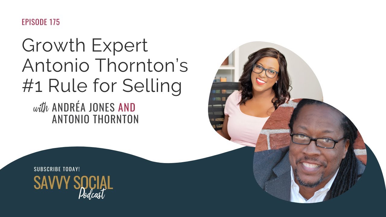 Growth Expert Antonio Thornton’s #1 Rule for Selling (On Any Platform ...