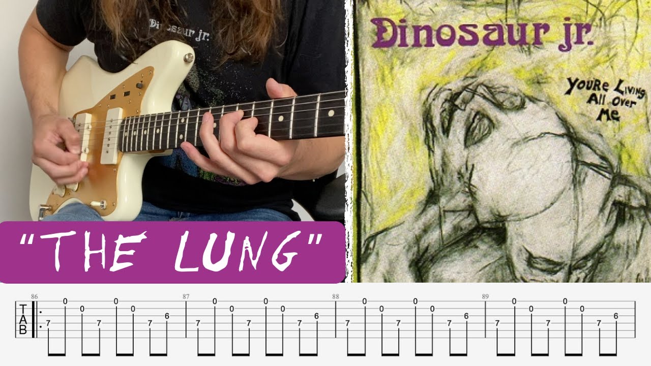 Dinosaur Jr - The Lung (with Guitar TAB) - YouTube