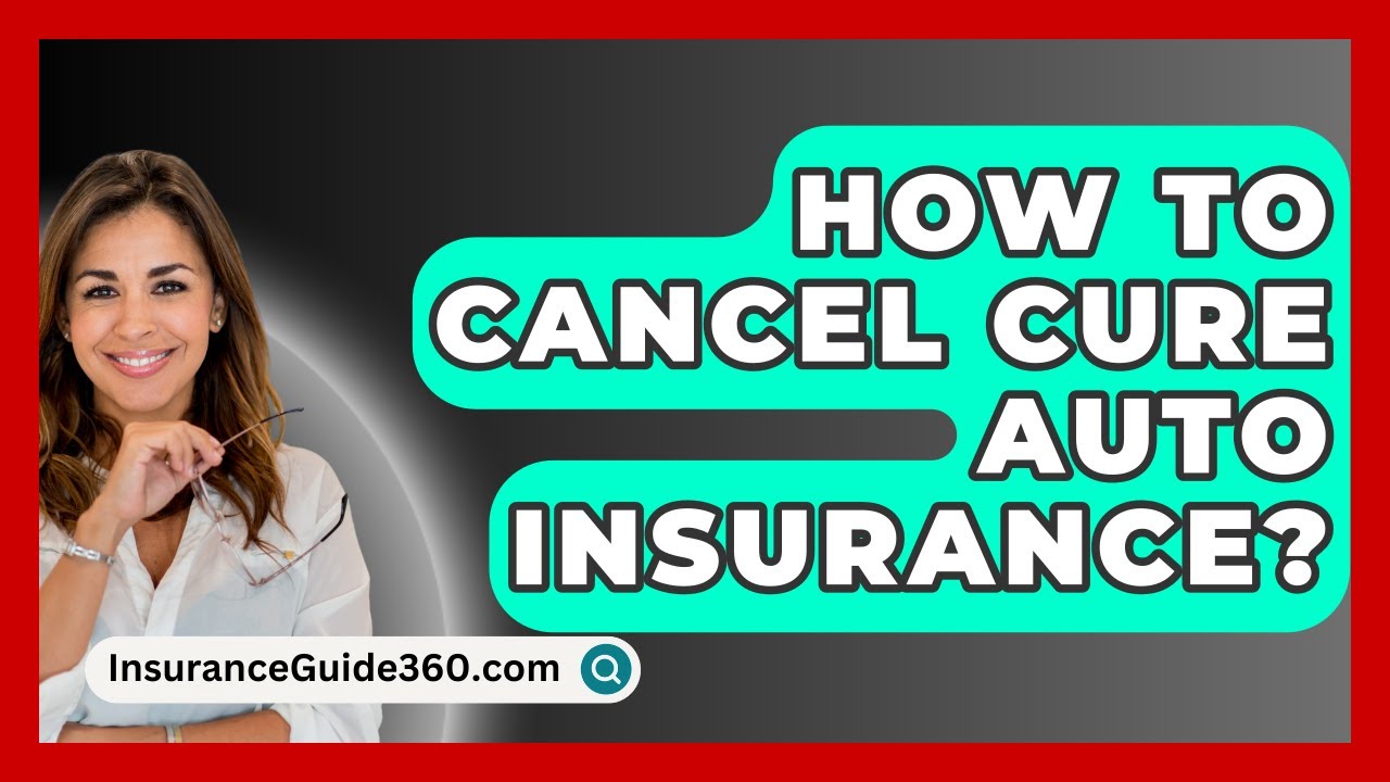 How To Cancel Cure Auto Insurance? - InsuranceGuide360.com - YouTube
