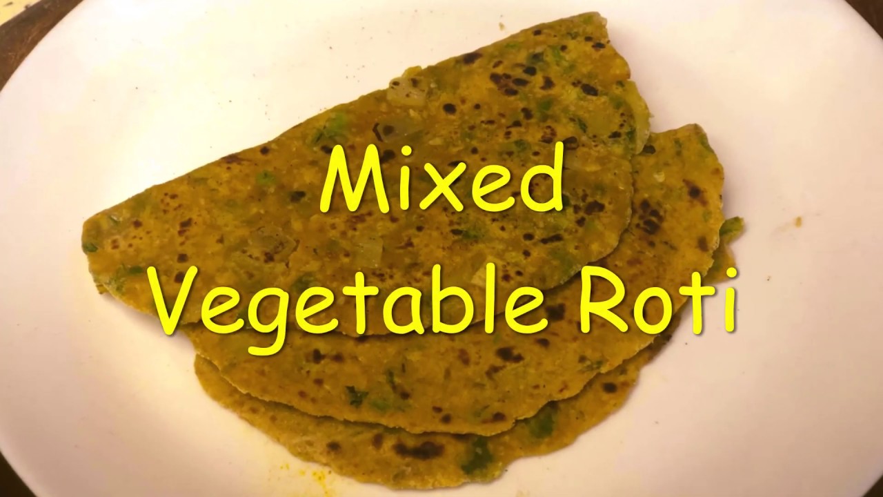 Mixed Vegetable Roti | Healthy vegetable chapati | Quick breakfast for ...