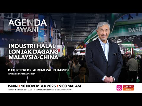 Agenda AWANI: Industri halal lonjak dagang Malaysia-China