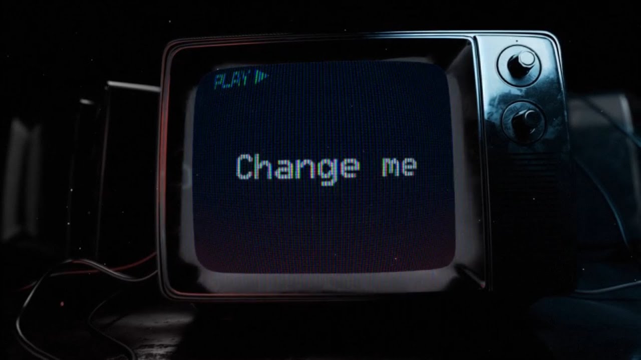 Change Me - YouTube