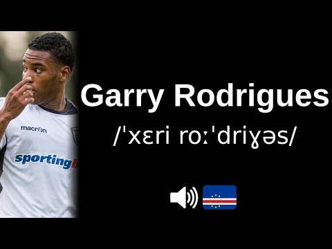How to pronounce Garry Rodrigues (CORRECTLY!)