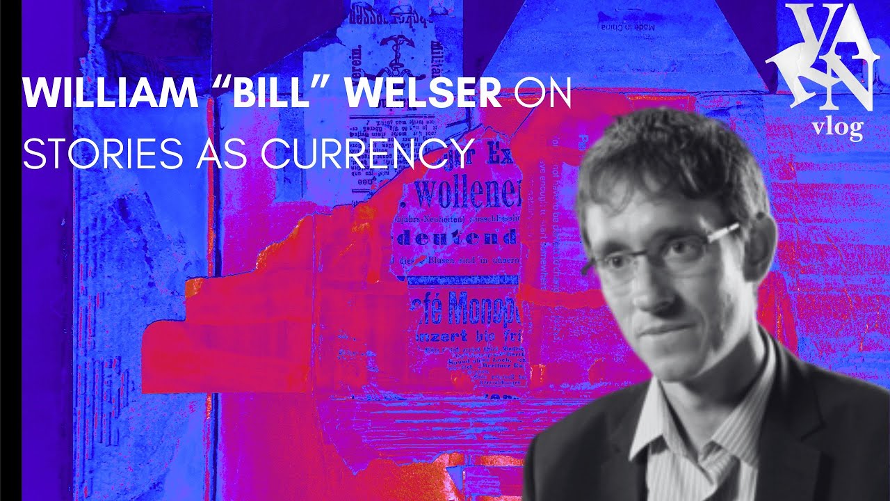 Varn Vlog: William "Bill" Welser on Stories as Currency - YouTube