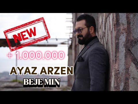 AYAZ ARZEN - BEJE MIN / dımırım jı bo te NEW KLİP 2025