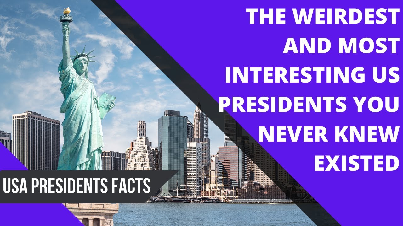 The WEIRDEST and MOST INTERESTING US Presidents You Never Knew Existed ...