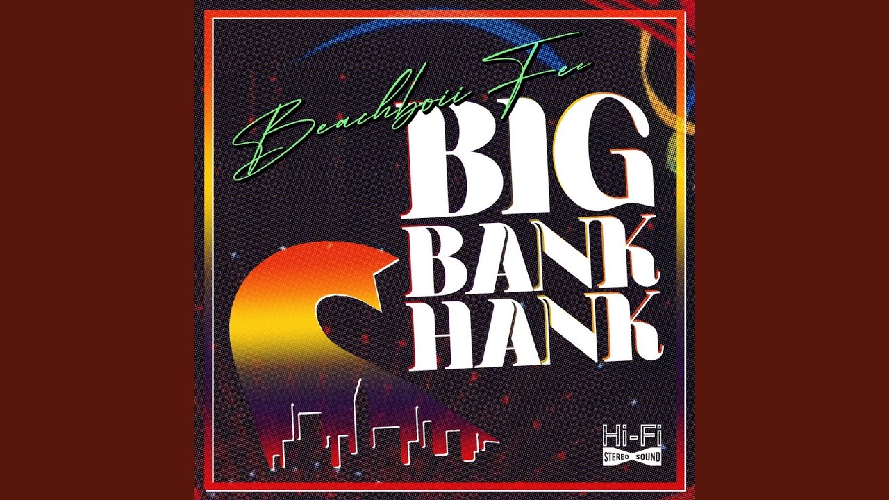 Big Bank Hank - YouTube