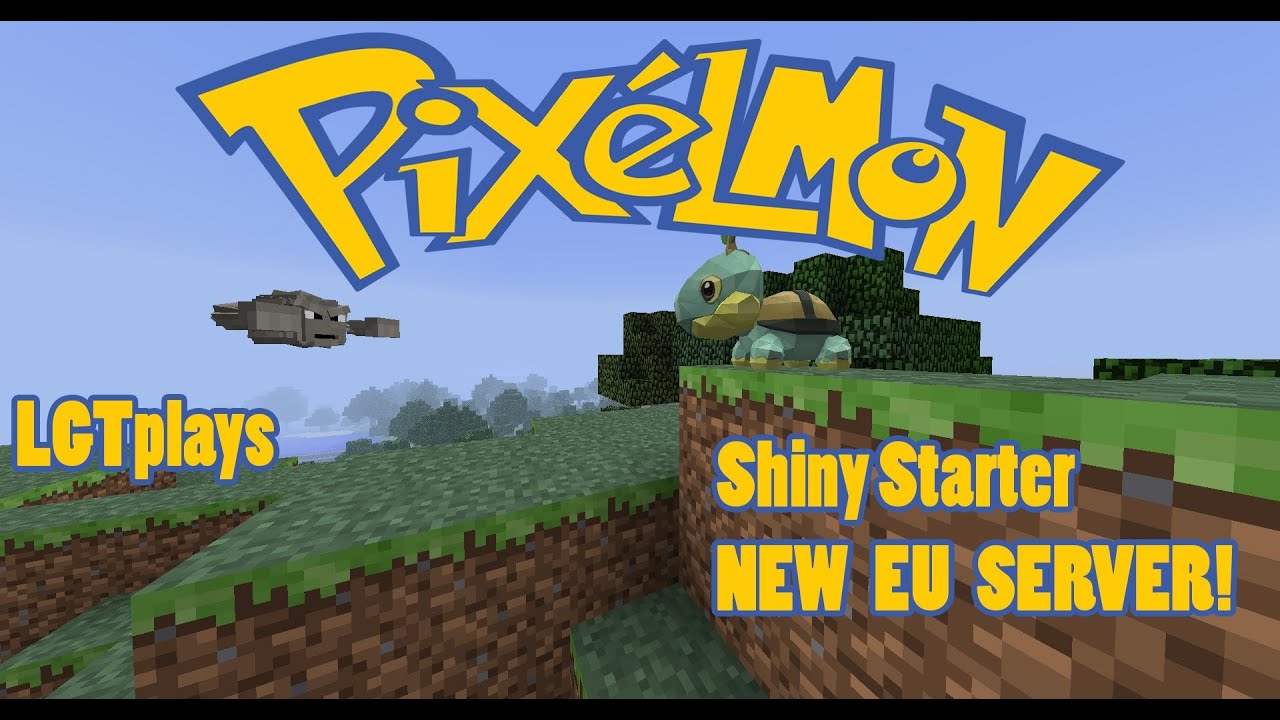 SHINY STARTER!! NEW PIXELMON EU SERVER!! (Pixelmon w/LGT) - YouTube