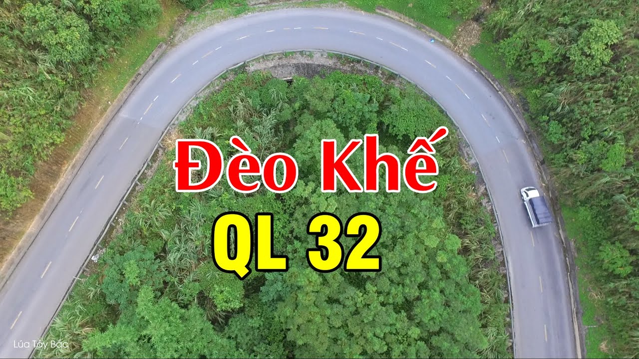 Đèo Khế QL32 - Ai đã đi qua đây ? - YouTube