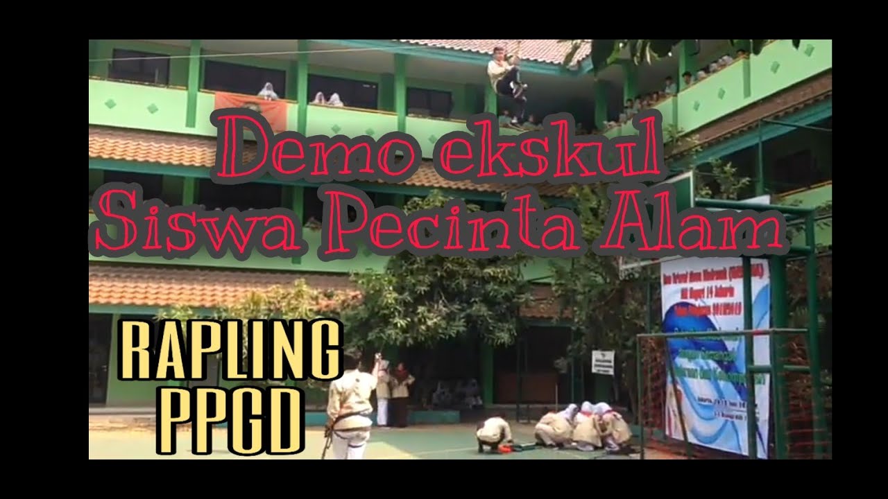 Demo ekskul sispala-Penampilan rapling dan PPGD ( pecinta alam wirasena ...