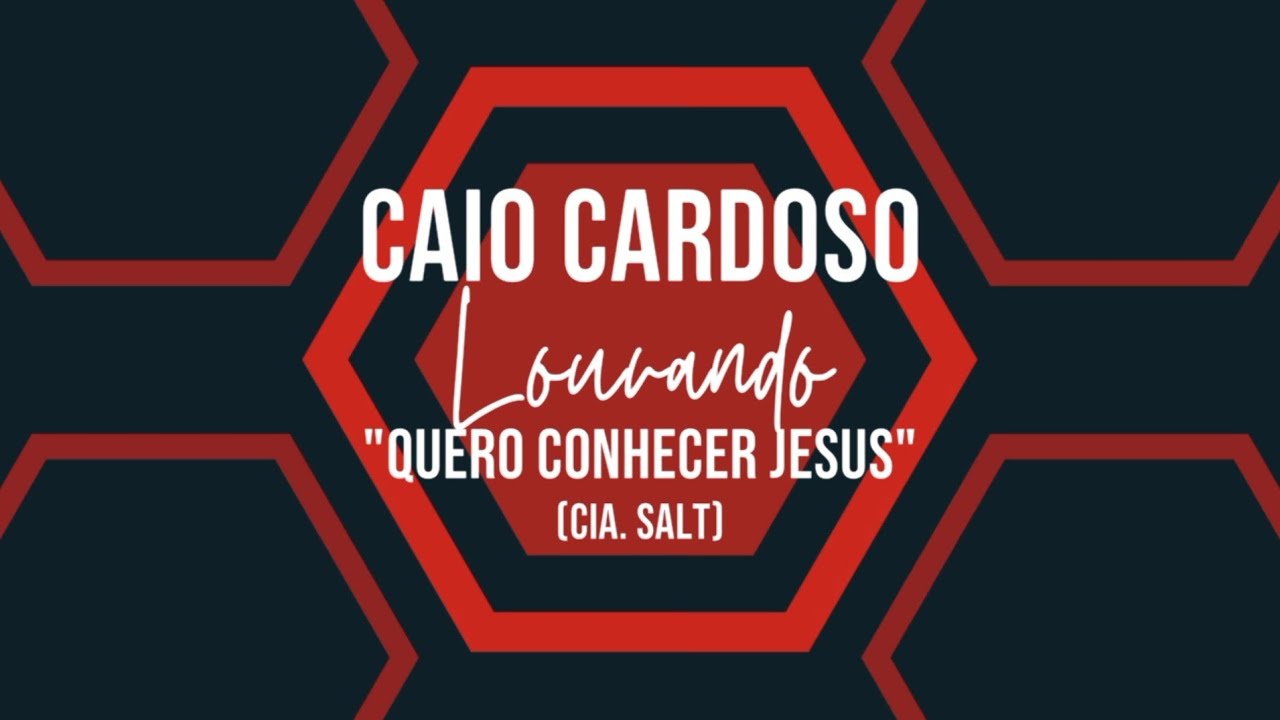 NOSSACANÇÃO - "CAIO CARDOSO - QUERO CONHECER JESUS" ♪♫ - YouTube