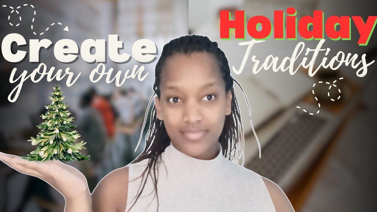 How to create your own Holiday Traditions as an immigrant - YouTube