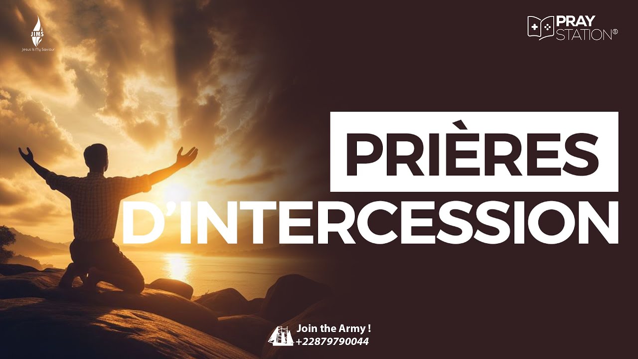PRIÈRES D'INTERCESSION #PRAYSTATION5 - 06/03/2025 - YouTube